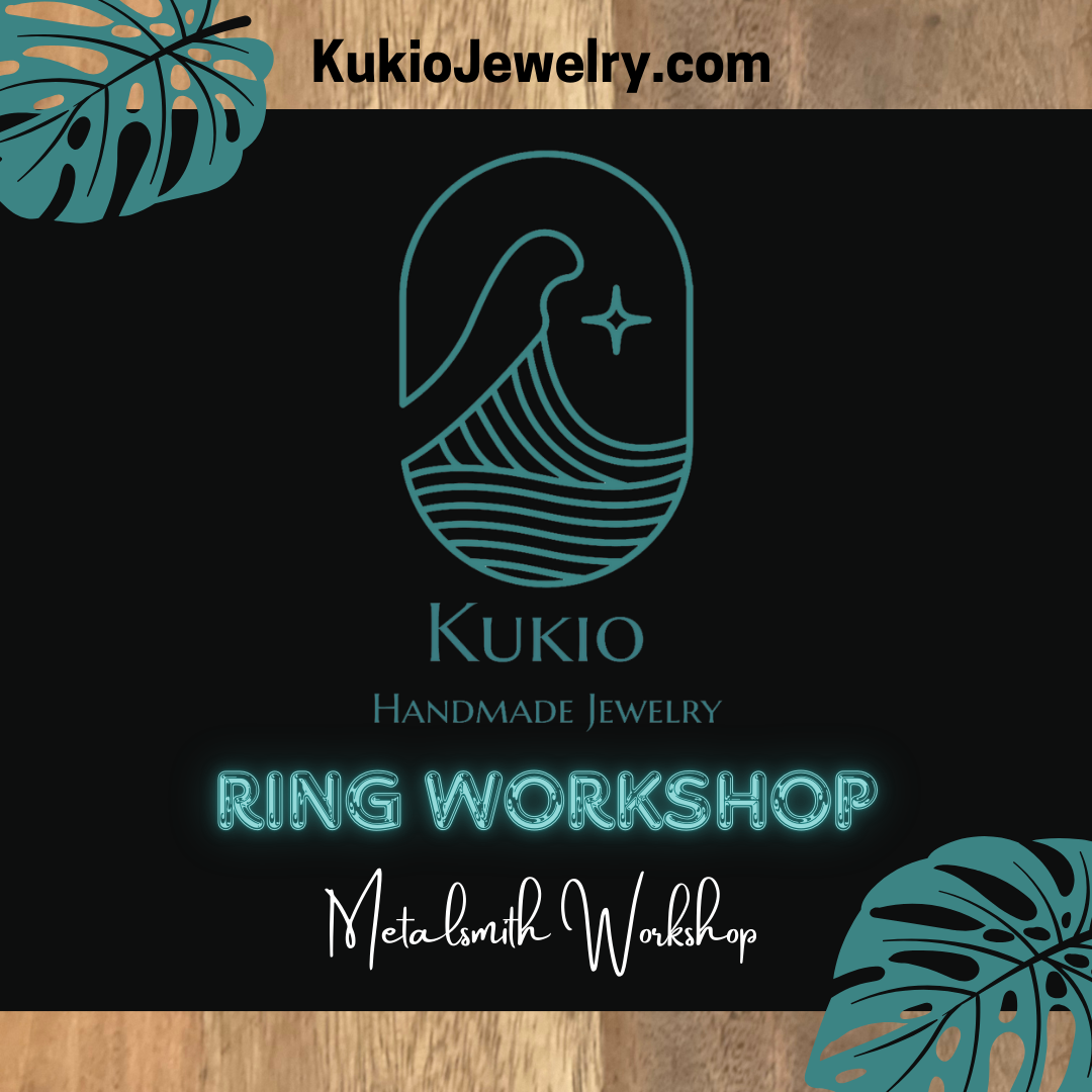 Kukio Ring Workshop – Kukio Jewelry